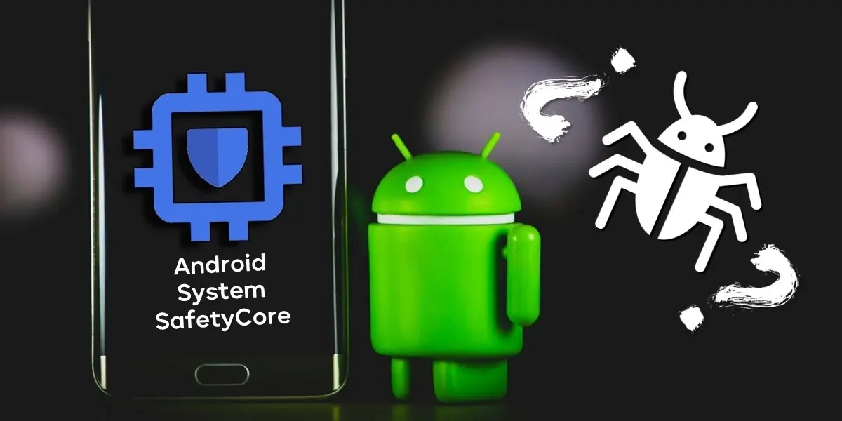 Android System SafetyCore: La nueva capa de seguridad de Google en tu ...